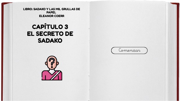 Capítulo 3 El secreto de Sadako - Sadako y las mil grullas de papel. | Genially
