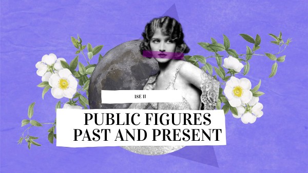 public figures past and present | Genially