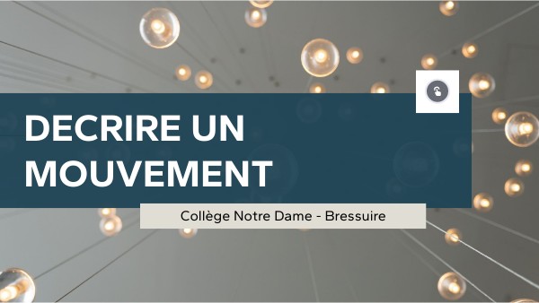 Décrire un mouvement | Genially