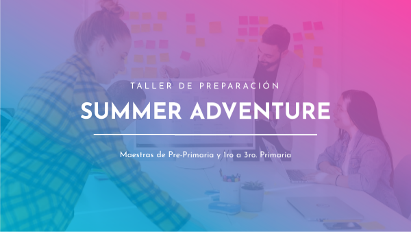 TALLER SUMMER ADVENTURE | Genially