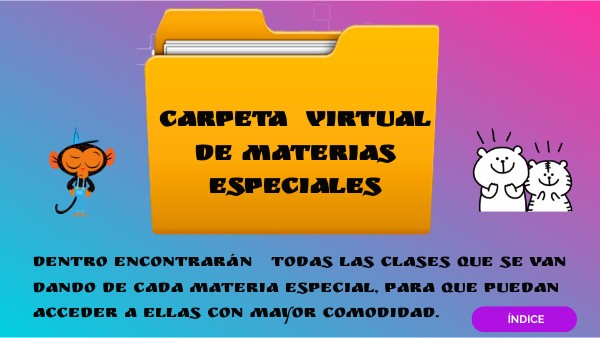 CARPETA VIRTUAL DE MATERIAS ESPECIALES | Genially