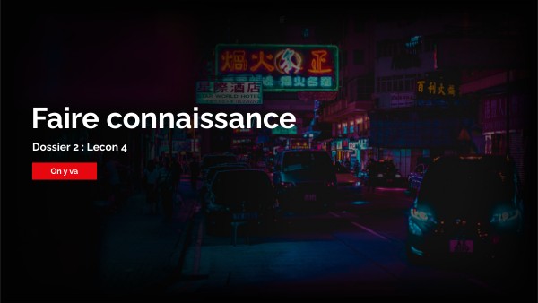 Faire connaissance 7 lecon 4