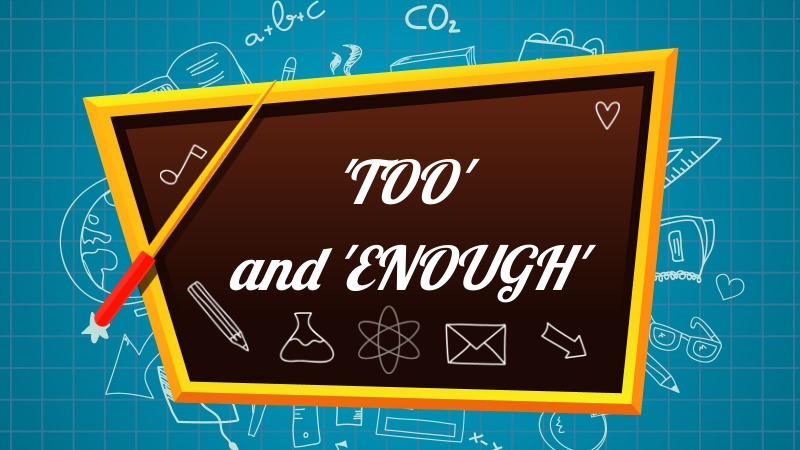too and enough | Genially