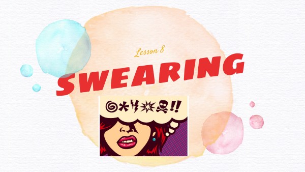 LESSON 8 - SWEARING | Genially
