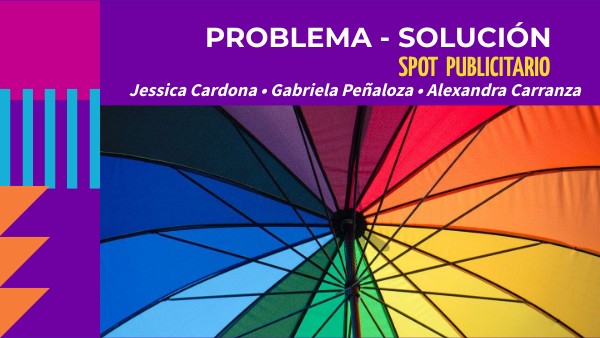 SPOT │ PROBLEMA-SOLUCIÓN | Genially