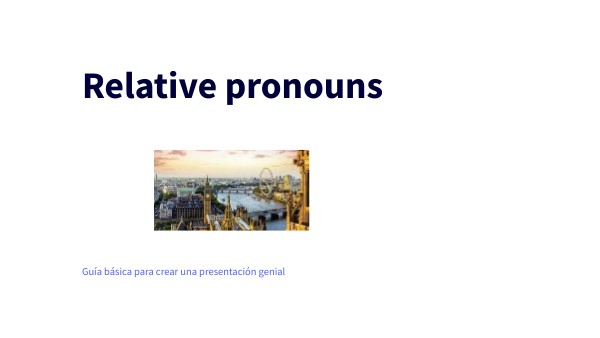 relative pronouns ana carrasco | Genially