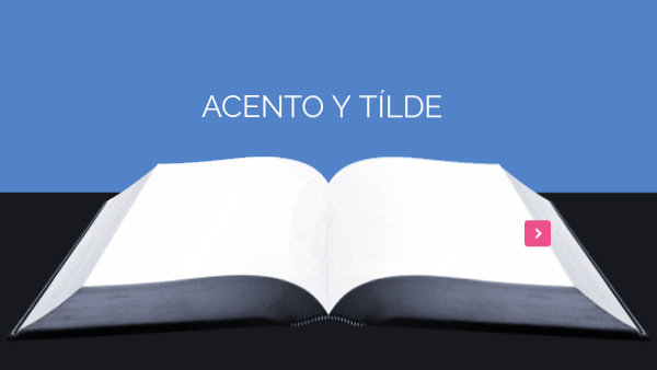 ACENTO Y TÍLDE | Genially