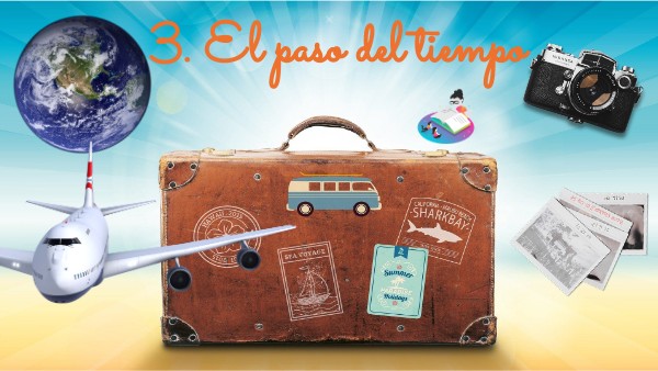 UD 3: EL PASO DEL TIEMPO | Genially
