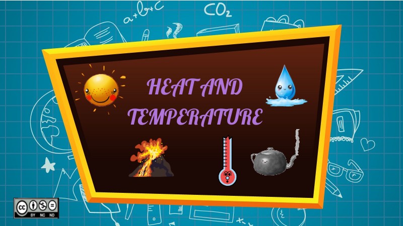HEAT AND TEMPERATURE | Genially