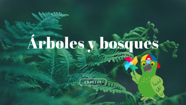Árboles y bosques 2° y 3° | Genially