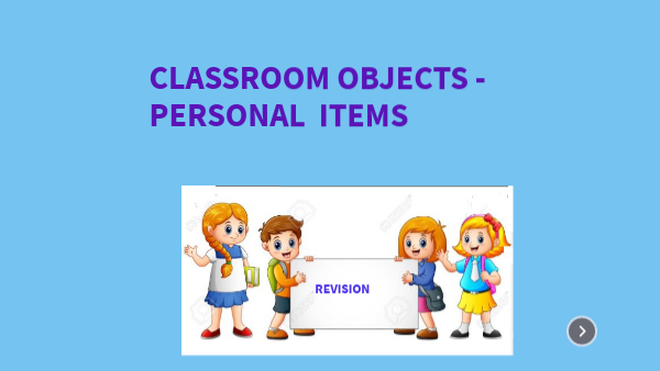 4 ° grade -REVISION CLASSROOM OBJECTS - PERSONAL ITEMS | Genially