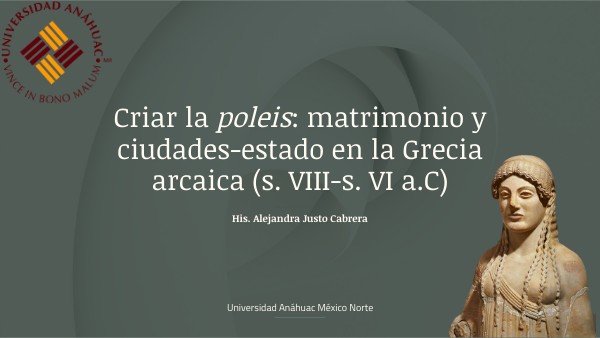 Criar la poleis: matrimonio y ciudades-estado en la Grecia arcaica ...
