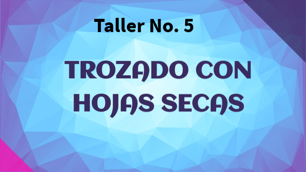 Trozar hojas secas | Genially