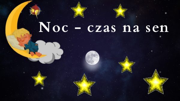 Noc- czas na sen | Genially