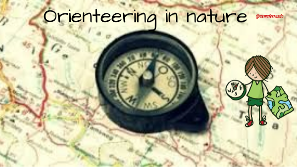 3ESO 21 ORIENTEERING IN NATURE (RELIABLE MEANS