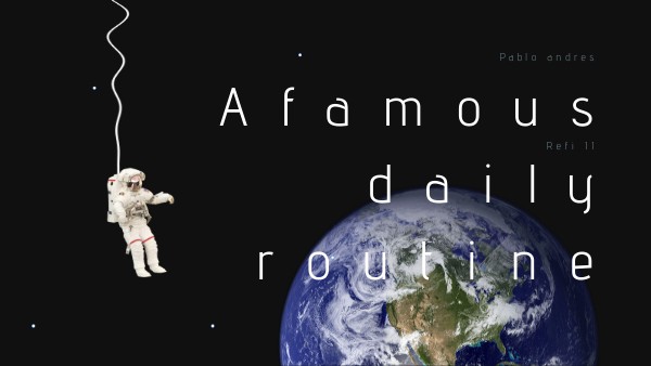 A FAMOUS DAILY ROUTINE | Genially