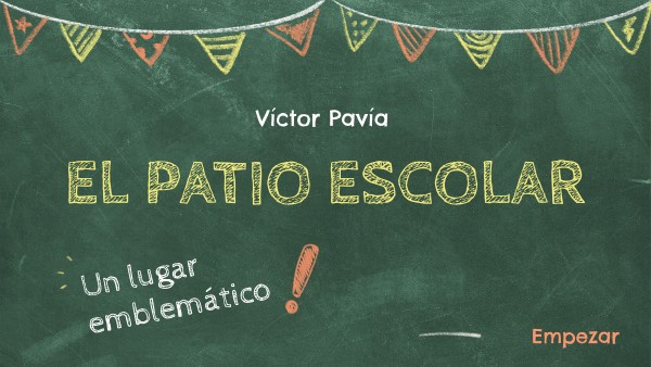 EL PATIO ESCOLAR | Genially
