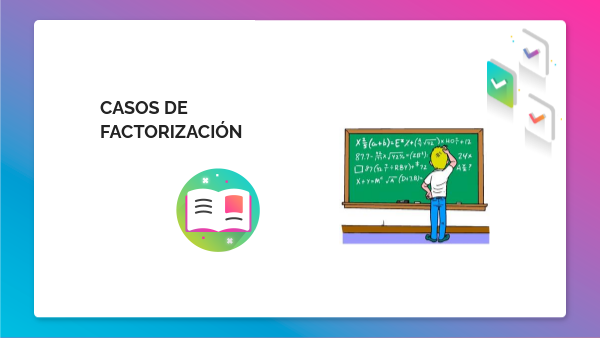 FACTORIZACIÓN DE BINOMIOS | Genially