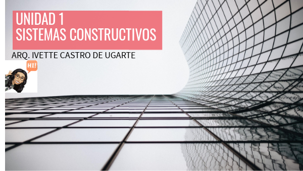 SISTEMAS CONSTRUCTIVOS | Genially
