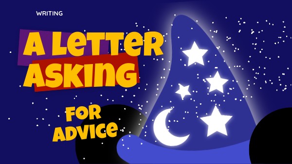 3ºESO / U6 / A letter asking for advice | Genially