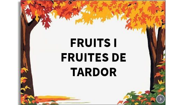 FRUITS I FRUITES DE LA TARDOR | Genially