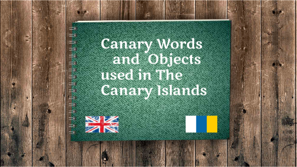Canary words and objects.