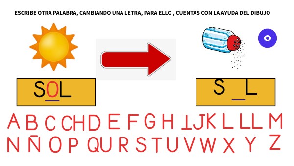 CAMBIAMOS UNA LETRA Y FORMAMOS OTRA PALABRA