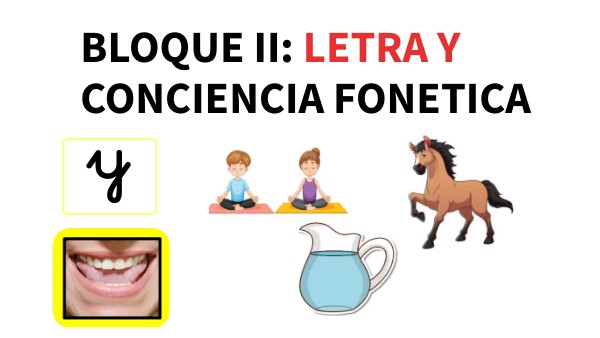 BLOQUE II: LETRA Y | Genially