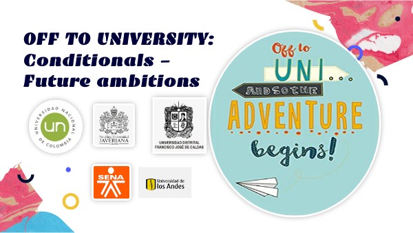 OFF TO UNIVERSITY:CONDITIONALS | Genially