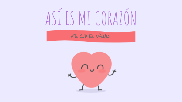VÍDEO ASÍ ES MI CORAZÓN