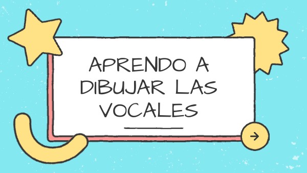 APRENDO A DIBUJAR LAS VOCALES | Genially