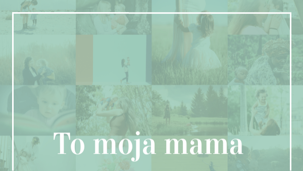 Moja mama | Genially