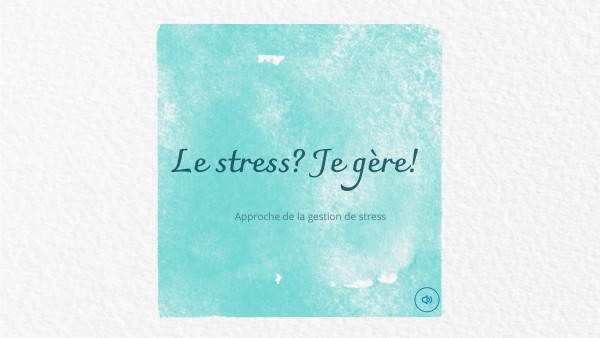 GESTION DU STRESS | Genially