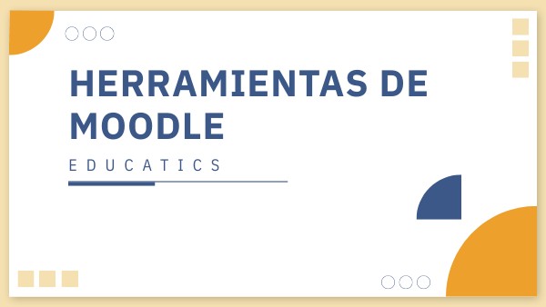HERRAMIENTAS DE MOODLE | Genially