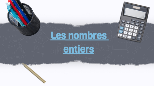 Nombres entiers 6° | Genially