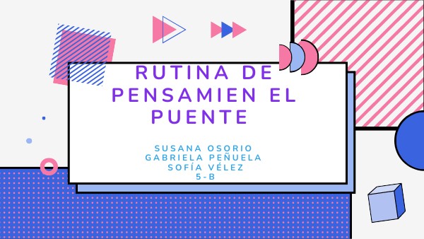 Rutina de pensamiento el puente | Genially