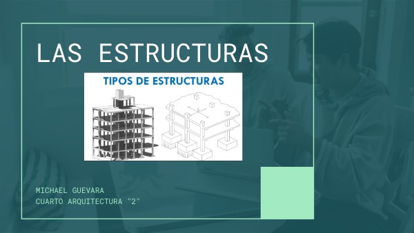 ESTRUCTURAS MICHAEL GUEVARA | Genially