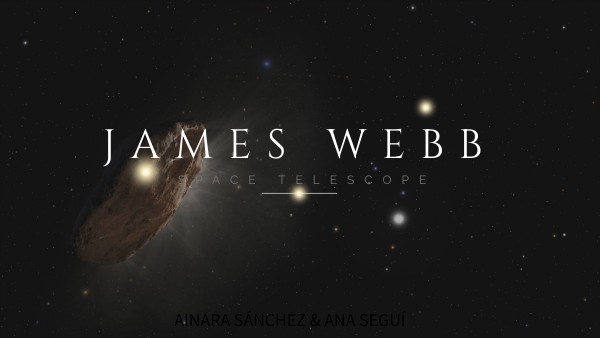 PRESENTACIÓN JAMES WEBB | Genially