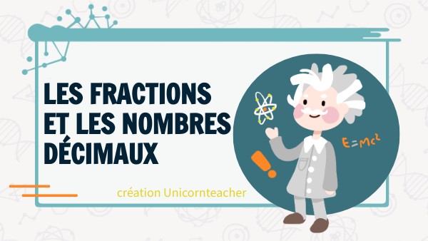 Les fractions et les nombres décimaux | Genially