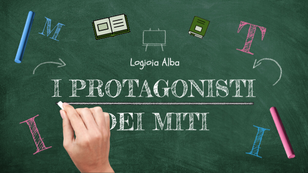 I PROTAGONISTI DEI MITI | Genially