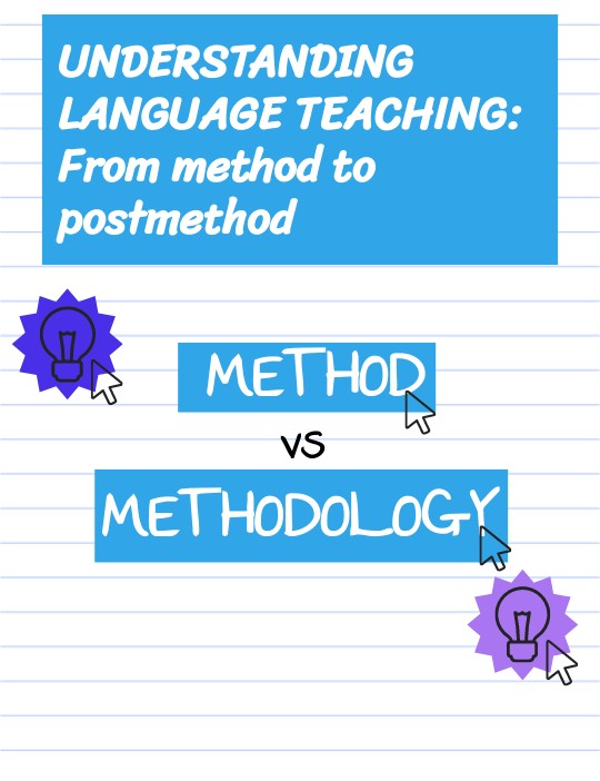 UNDERSTANDING LANGUAGE TEACHING: From method to postmethod. | Genially