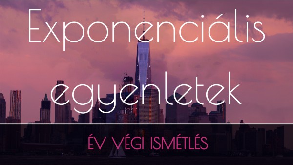 exponenciális egyenletek HK