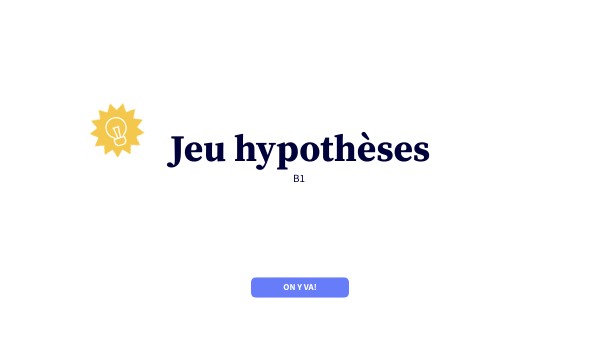 JEU HYPOTHÈSES | Genially