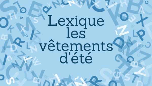 Lexique vêtements d'été | Genially