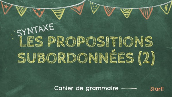Les propositions subordonnées (2) | Genially