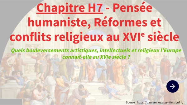 H7-Pensée humaniste, Réformes et conflits religieux au XVIe siècle