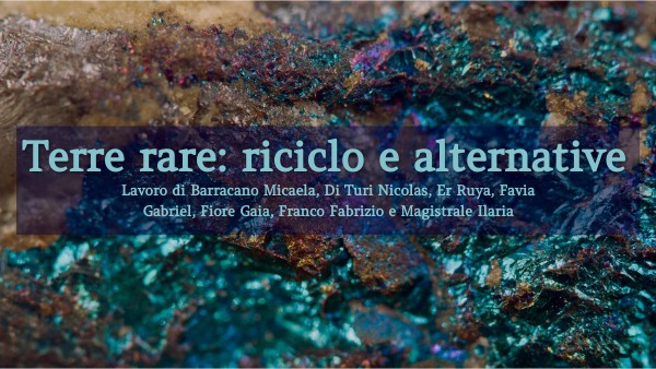 Terre rare: riciclo e alternative | Genially