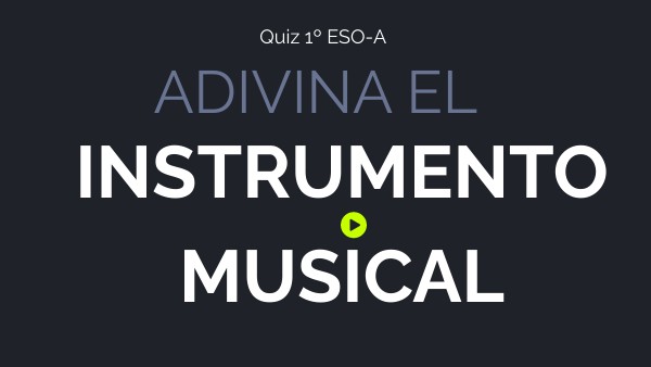 Copia - ADIVINA LOS INSTRUMENTOS MUSICALES