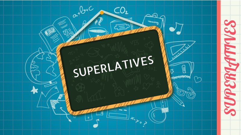 Superlatives 3rd ABC 2022 | Genially