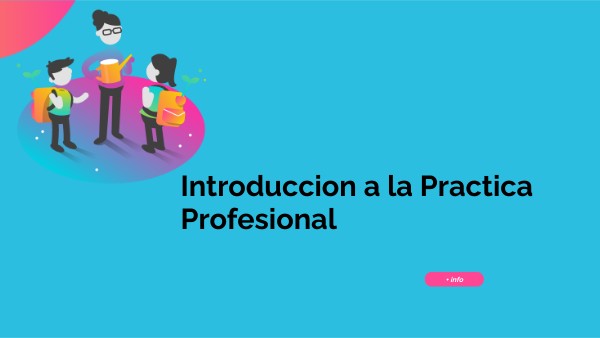 INTRODUCCIÓN A LA PRACTICA | Genially